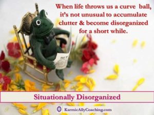 Are you disorganized?| Karmic Ally Coaching Karmic Ally Coaching