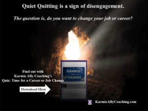 Quiet Quitting and good mental health| Karmic Ally Coaching Karmic Ally ...